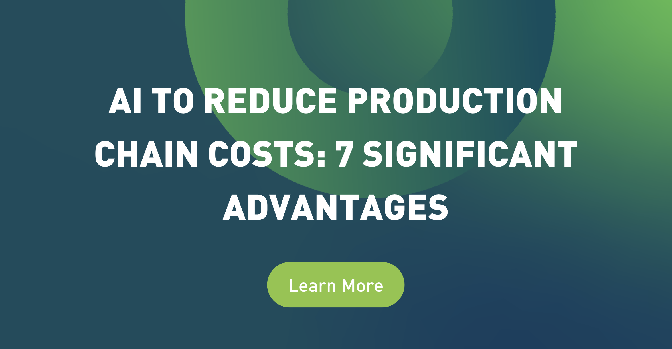 AI to reduce production chain costs: 7 significant advantages